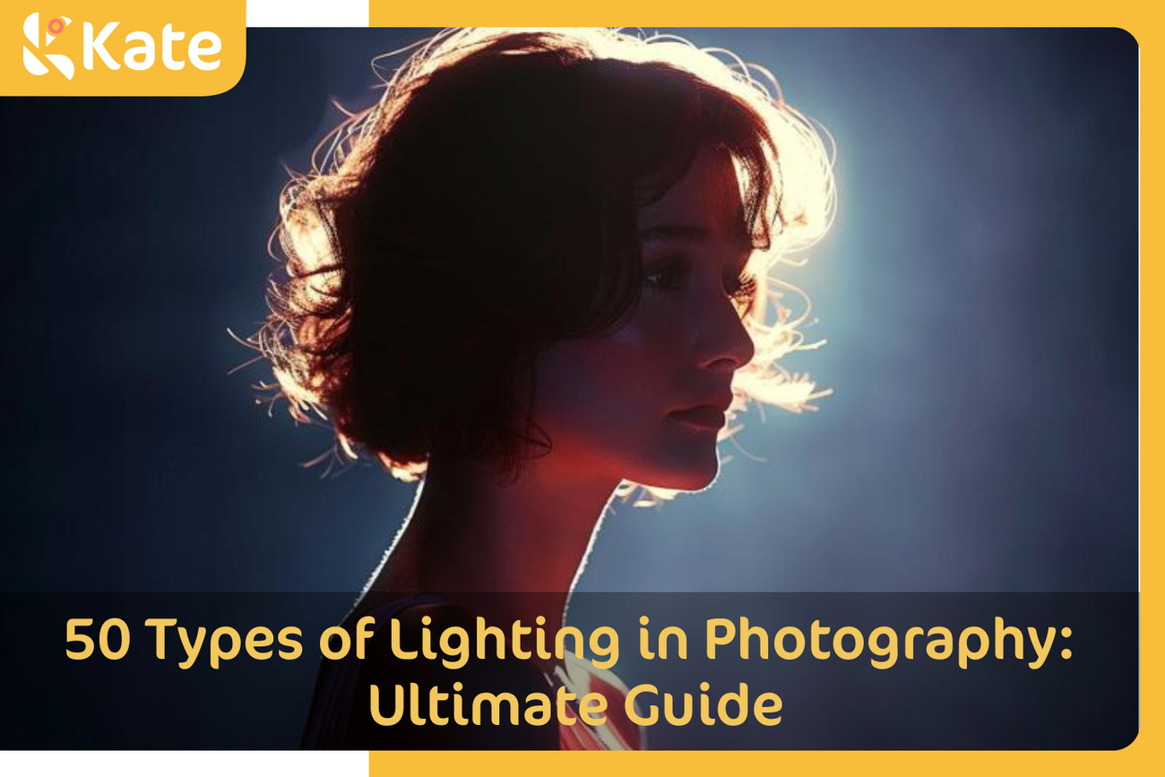50 Types of Lighting in Photography: Ultimate Guide