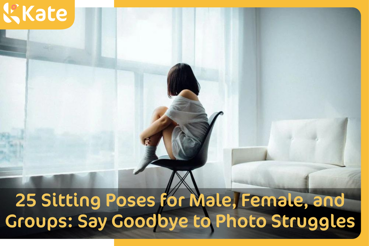 25 Sitting Poses for Male, Female, and Groups: Say Goodbye to Photo St